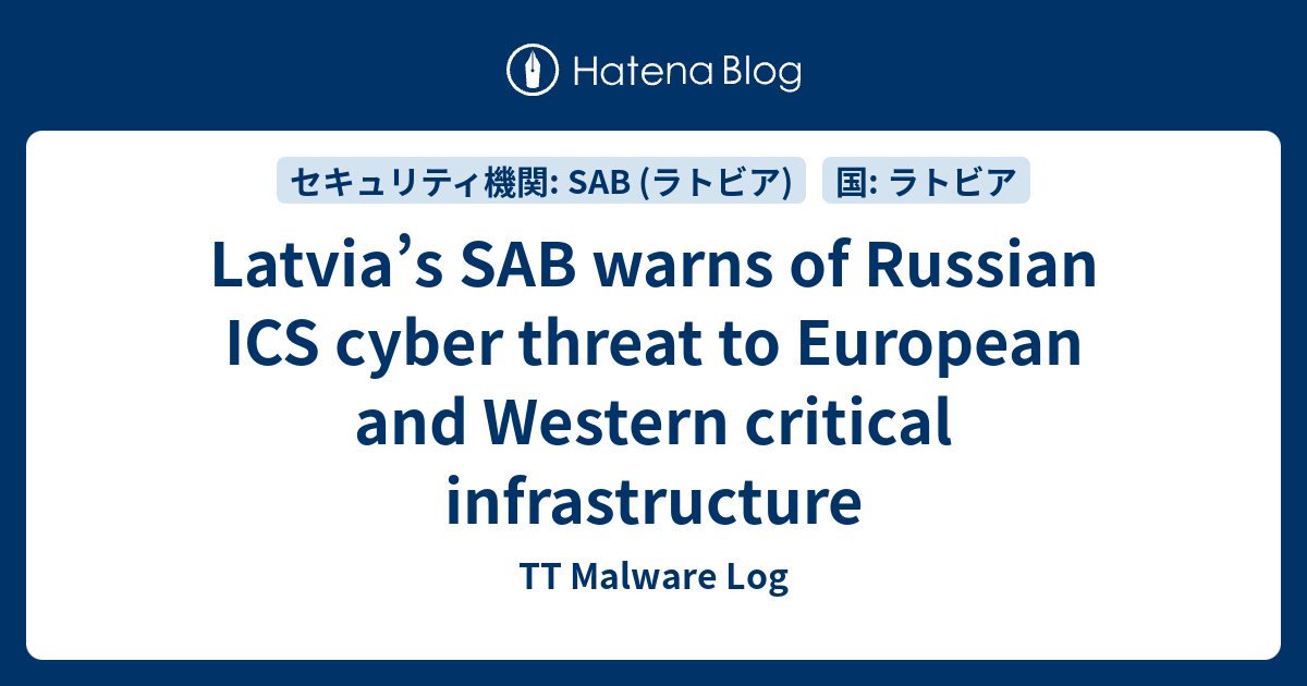 Latvia’s SAB warns of Russian ICS cyber threat to European and Western ...