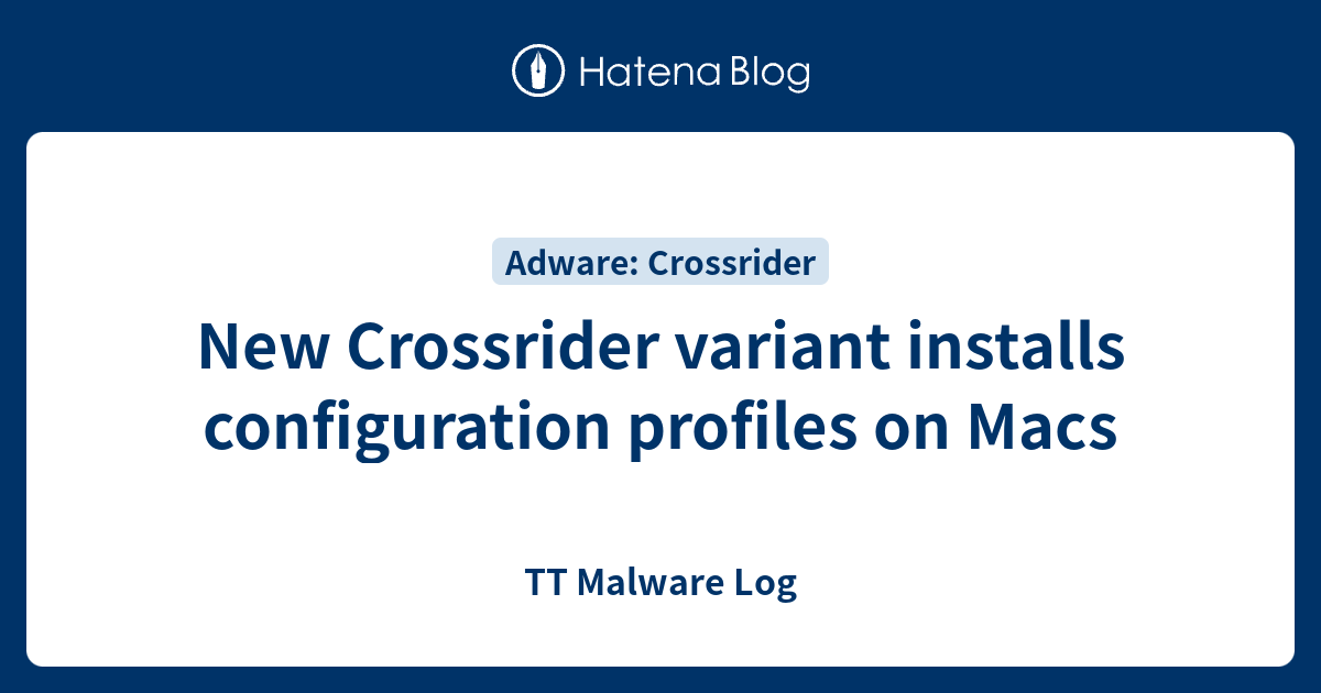 New Crossrider variant installs configuration profiles on Macs - TT ...