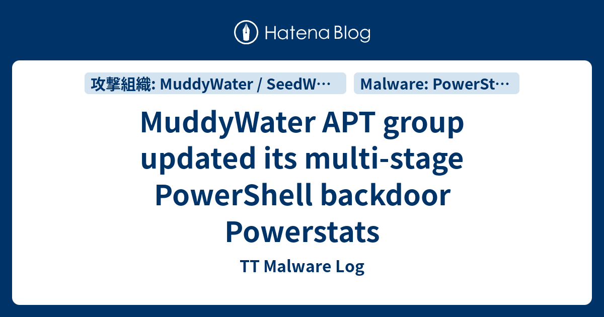 MuddyWater APT group updated its multi-stage PowerShell backdoor ...