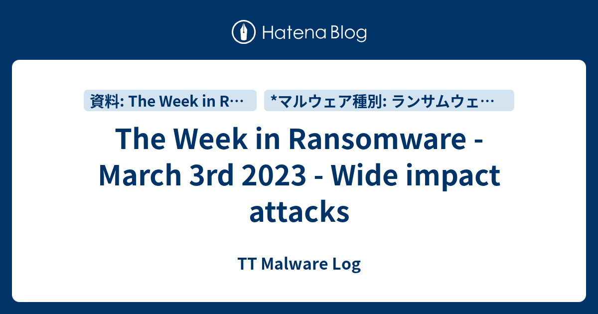 The Week in Ransomware - March 3rd 2023 - Wide impact attacks - TT ...