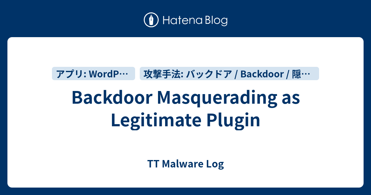 Backdoor Masquerading as Legitimate Plugin - TT Malware Log