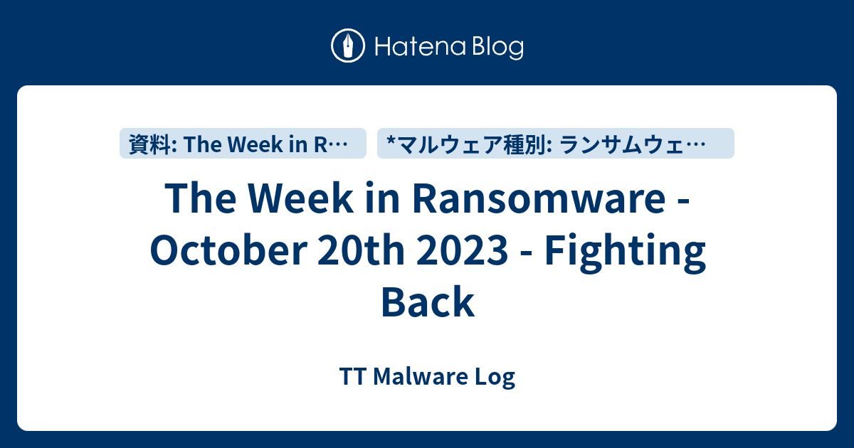The Week in Ransomware - October 20th 2023 - Fighting Back - TT Malware Log