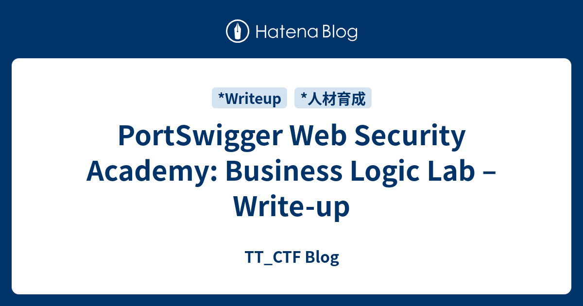 PortSwigger Web Security Academy: Business Logic Lab – Write-up - TT_CTF Blog