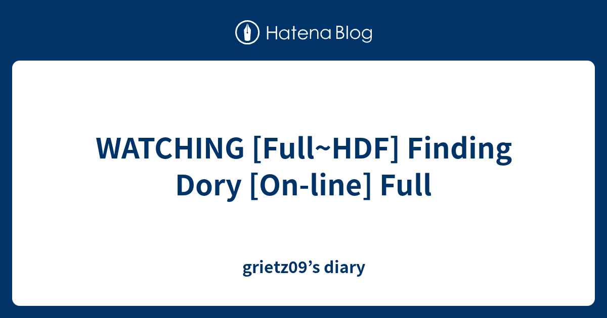 WATCHING [Full~HDF] Finding Dory [On-line] Full - grietz09’s diary