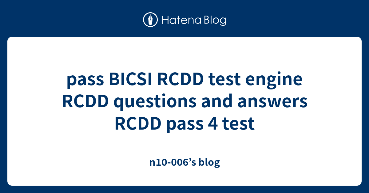 pass BICSI RCDD test engine RCDD questions and answers RCDD pass 4 test ...
