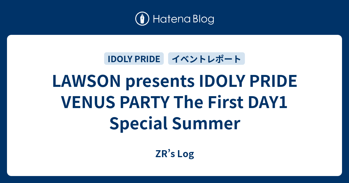 LAWSON presents IDOLY PRIDE VENUS PARTY The First DAY1 Special Summer ...