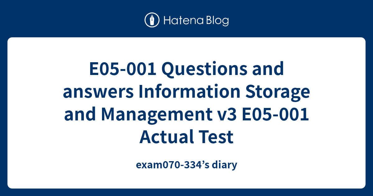 E05-001 Questions and answers Information Storage and Management v3 E05 ...
