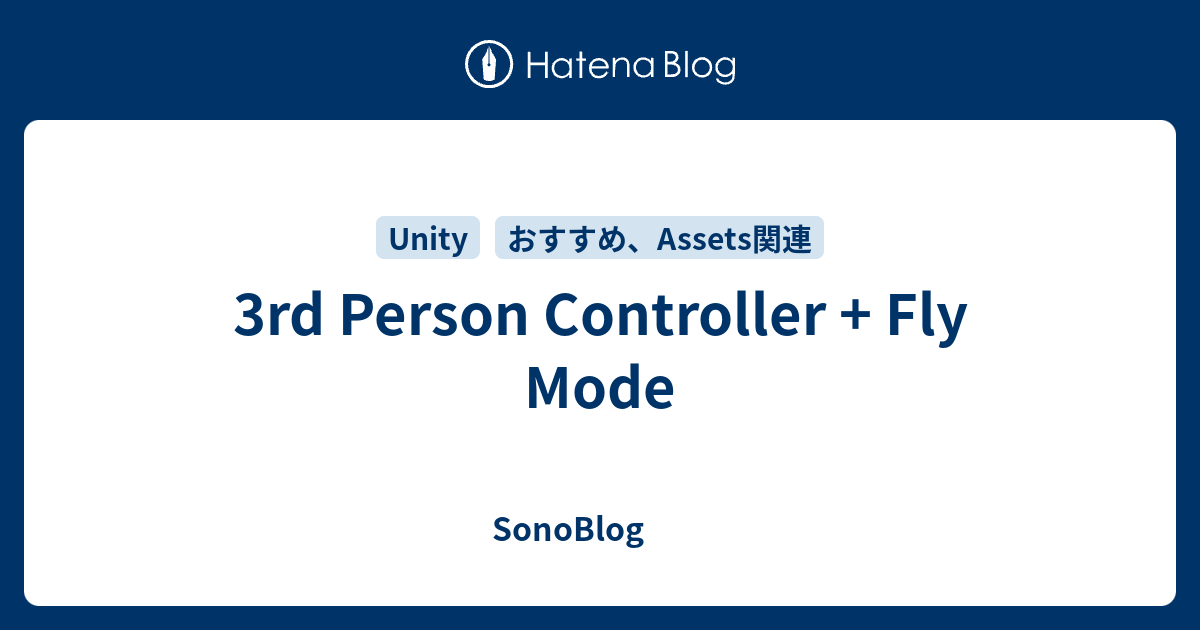 3rd Person Controller + Fly Mode - SonoBlog