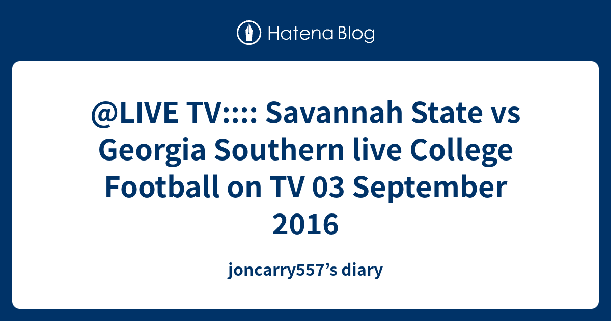 @LIVE TV:::: Savannah State vs Georgia Southern live College Football ...