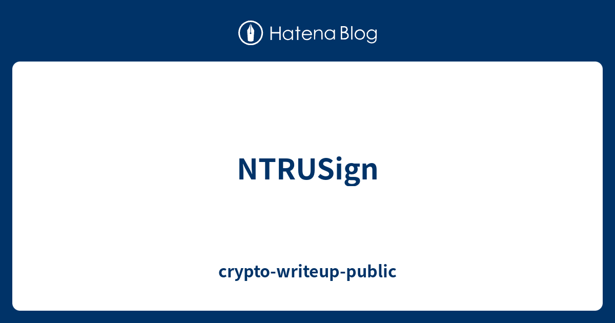 NTRUSign - crypto-writeup-public