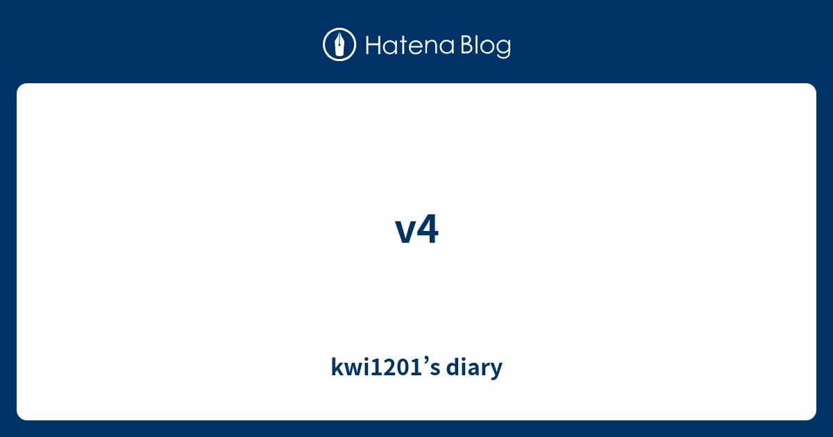 v4 - kwi1201’s diary