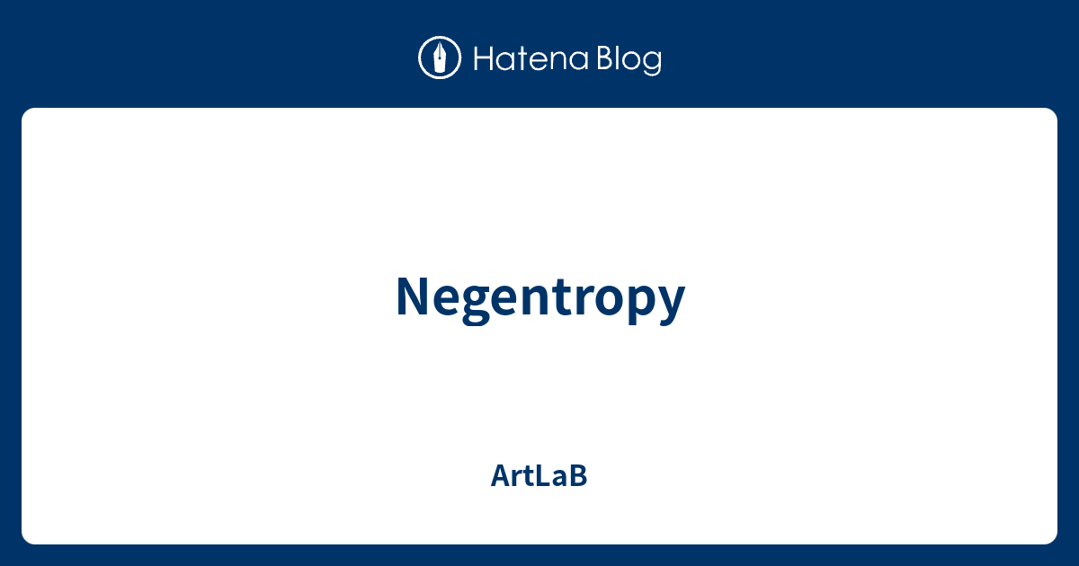 Negentropy - ArtLaB