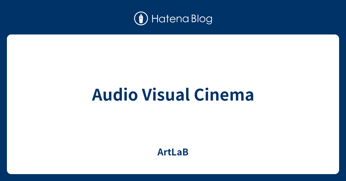 Audio Visual Cinema - ArtLaB