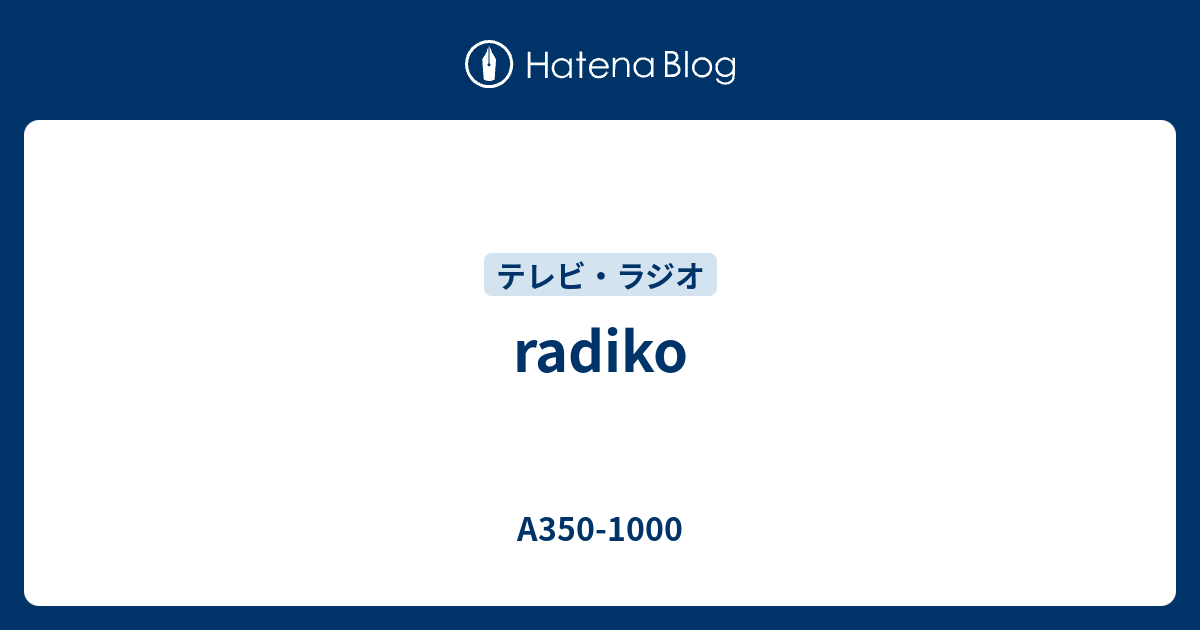 radiko - A350-1000