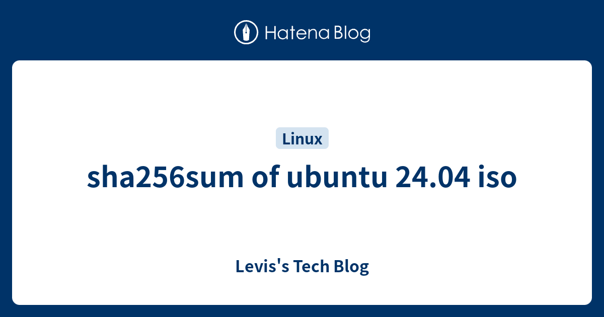 sha256sum of ubuntu 24.04 iso - Levis's Tech Blog