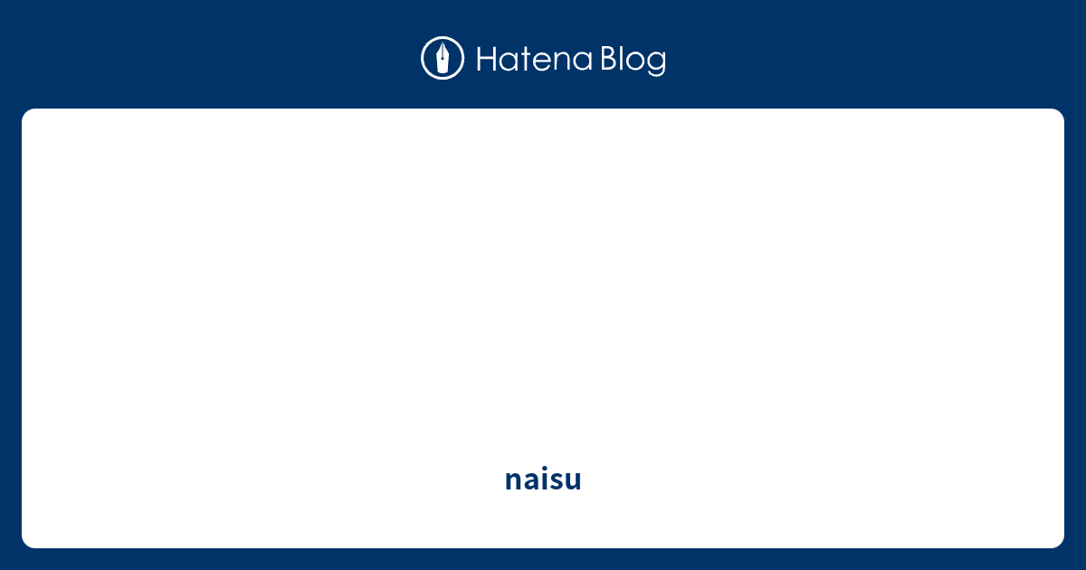 - naisu