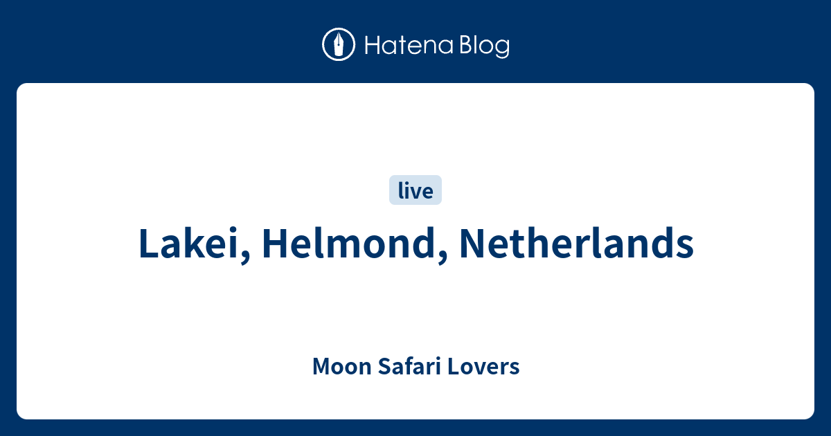 Lakei, Helmond, Netherlands - Moon Safari Lovers