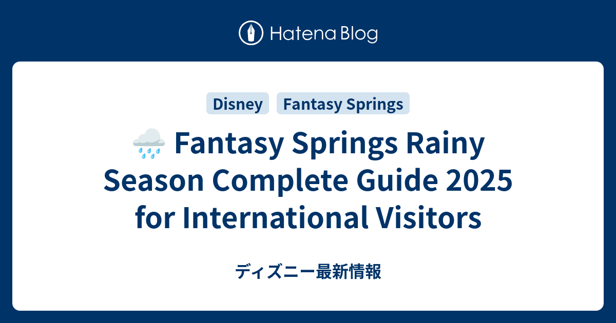 🌧️ Fantasy Springs Rainy Season Complete Guide 2025 for International ...