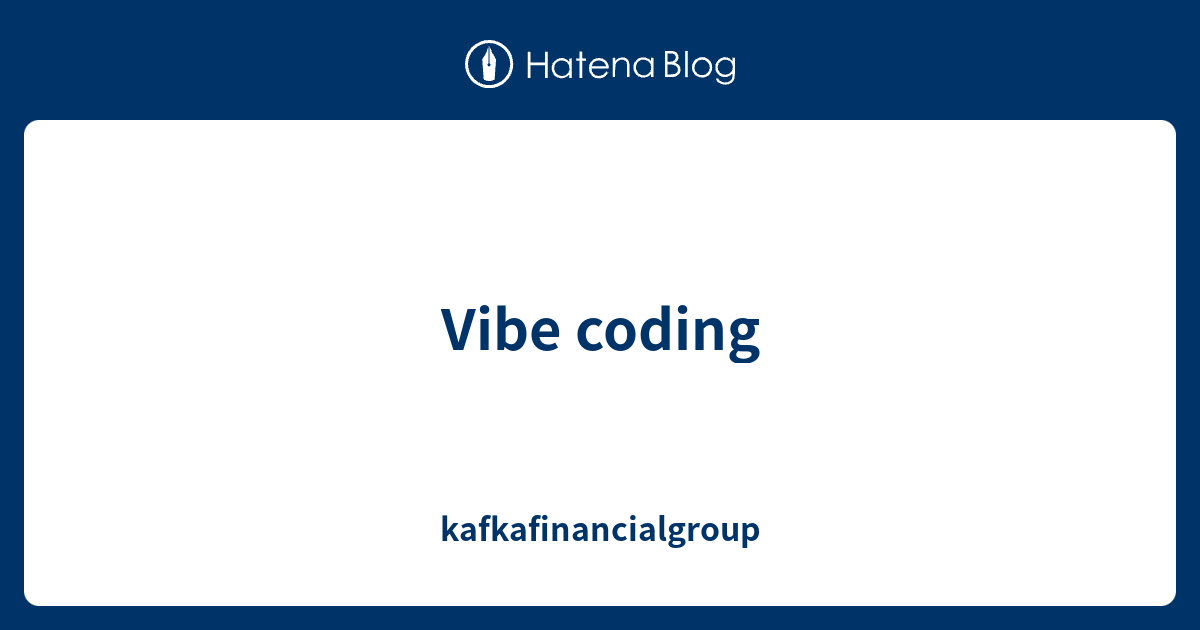 Vibe coding - kafkafinancialgroup