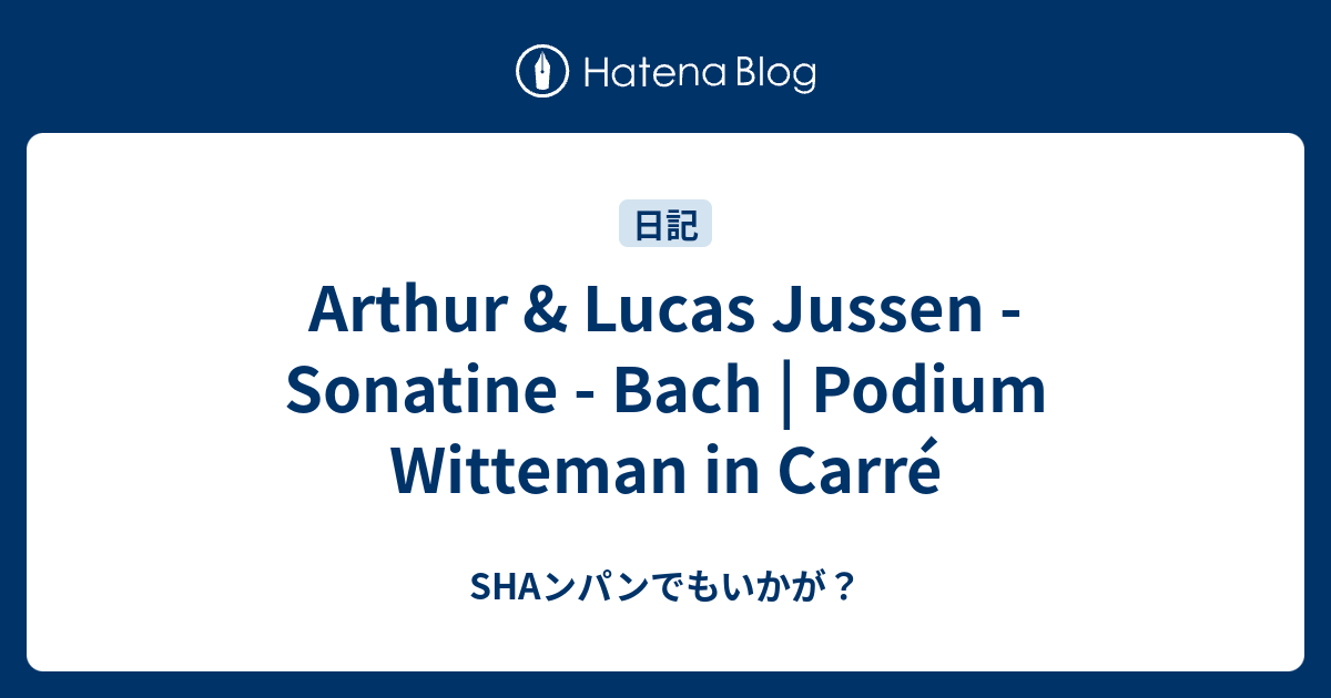 Arthur & Lucas Jussen - Sonatine - Bach | Podium Witteman in Carré ...
