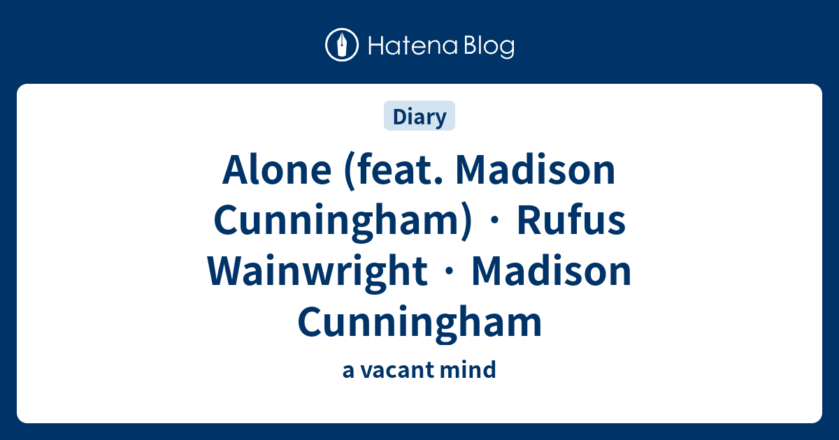 Alone (feat. Madison Cunningham) · Rufus Wainwright · Madison ...