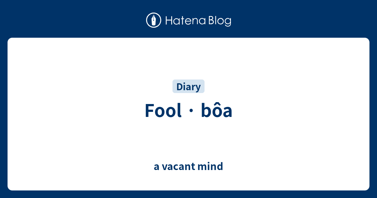 Fool · bôa - a vacant mind