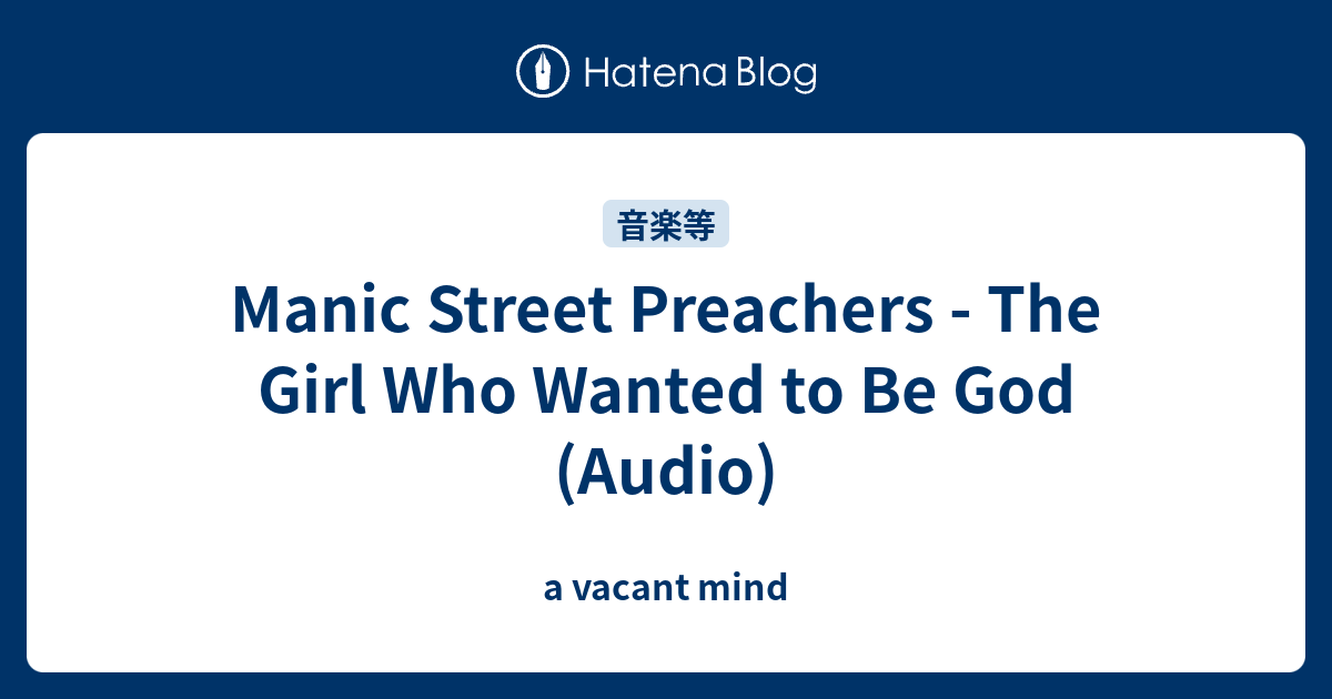 Manic Street Preachers - The Girl Who Wanted to Be God (Audio) - a ...