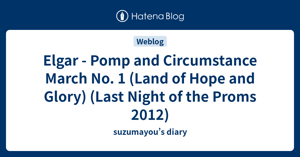 Elgar - Pomp and Circumstance March No. 1 (Land of Hope and Glory ...