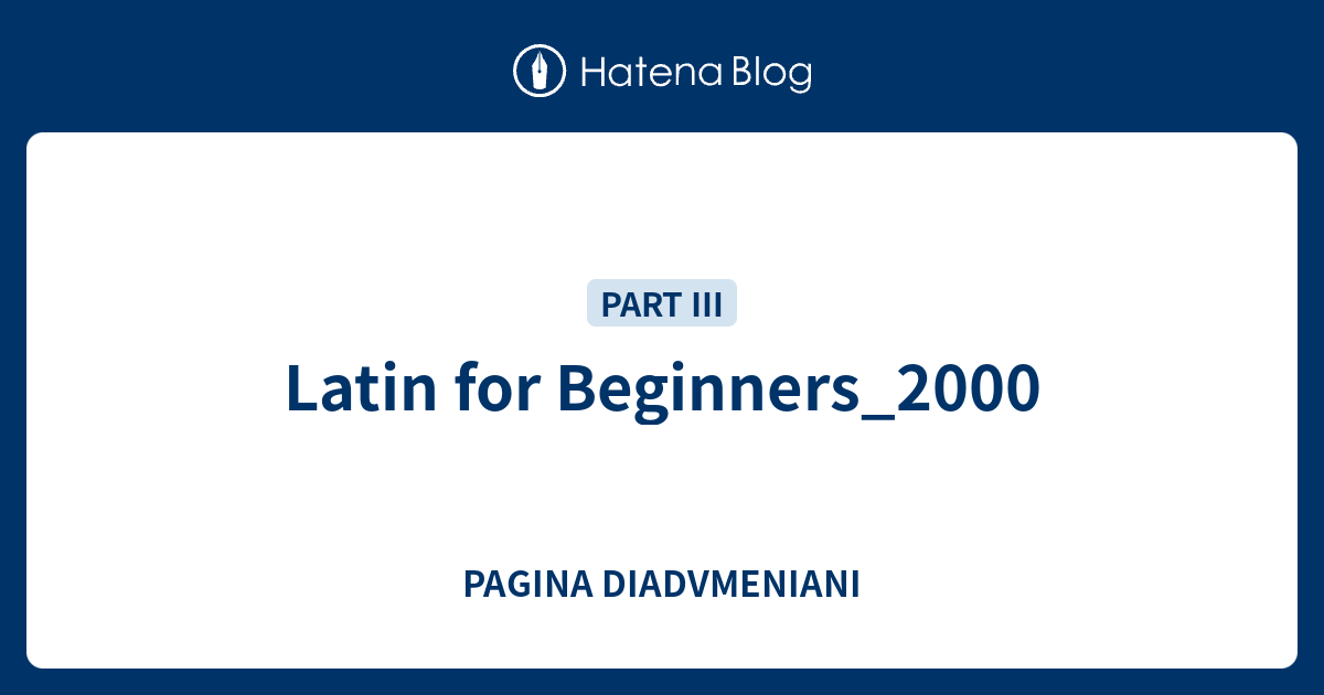 Latin for Beginners_2000 - PAGINA DIADVMENIANI