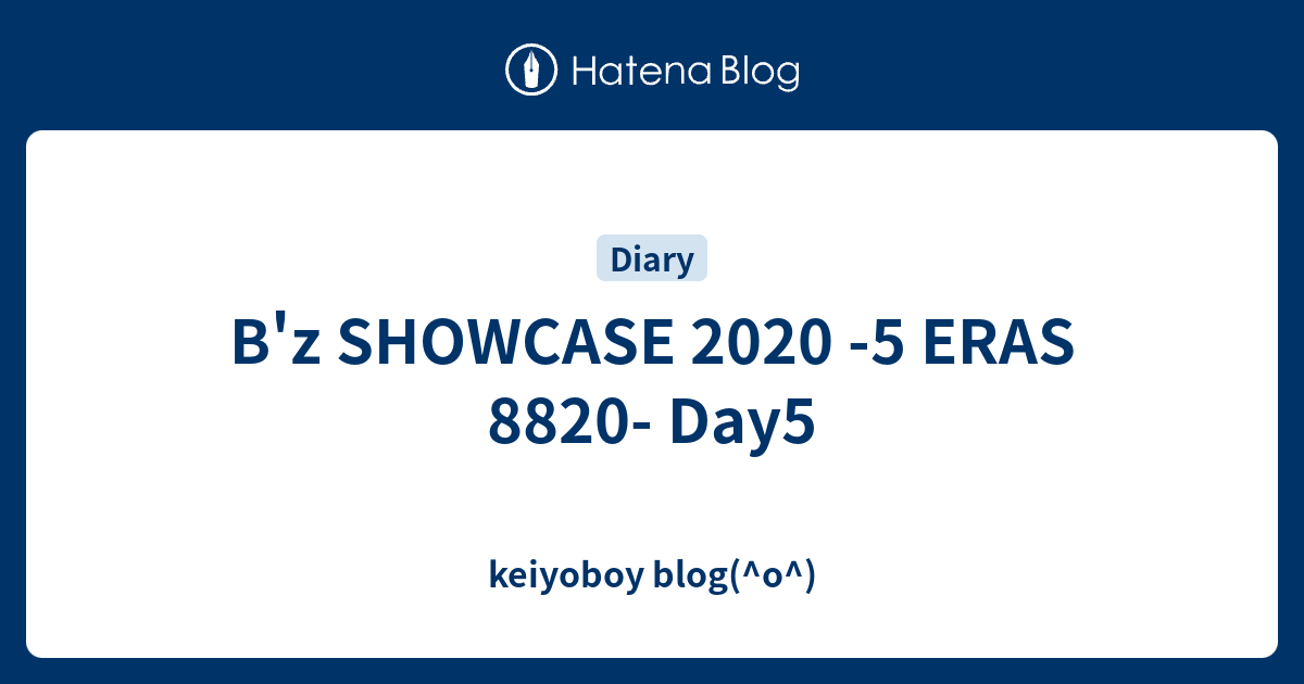B'z SHOWCASE 2020 -5 ERAS 8820- Day5 - keiyoboy blog(^o^)