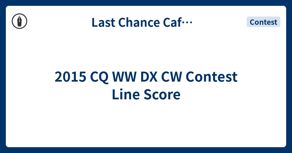 2015 CQ WW DX CW Contest Line Score - Last Chance Cafe master JL6USD