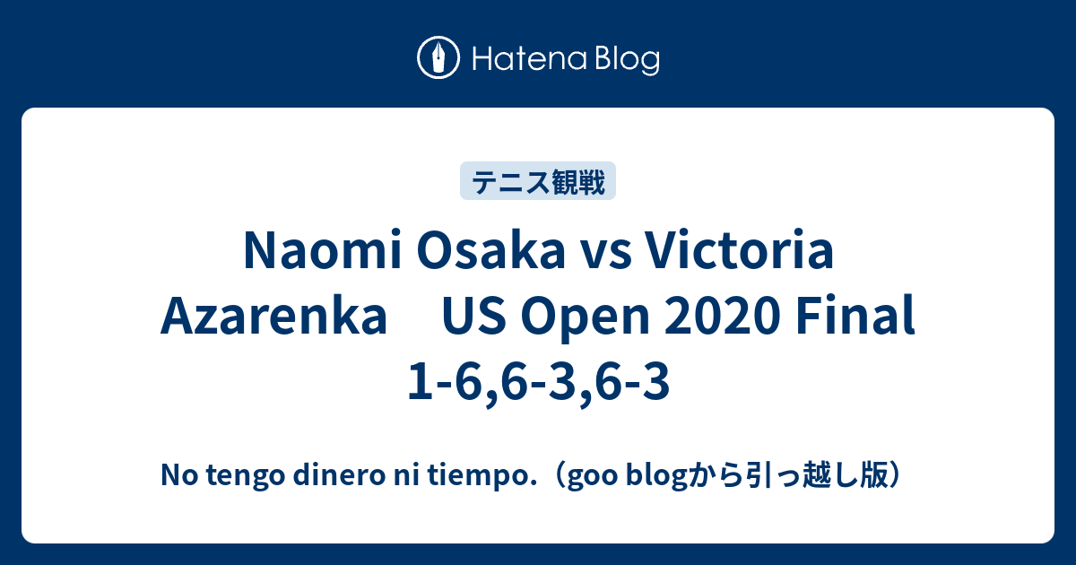 Naomi Osaka vs Victoria Azarenka US Open 2020 Final 1-6,6-3,6-3 - No ...