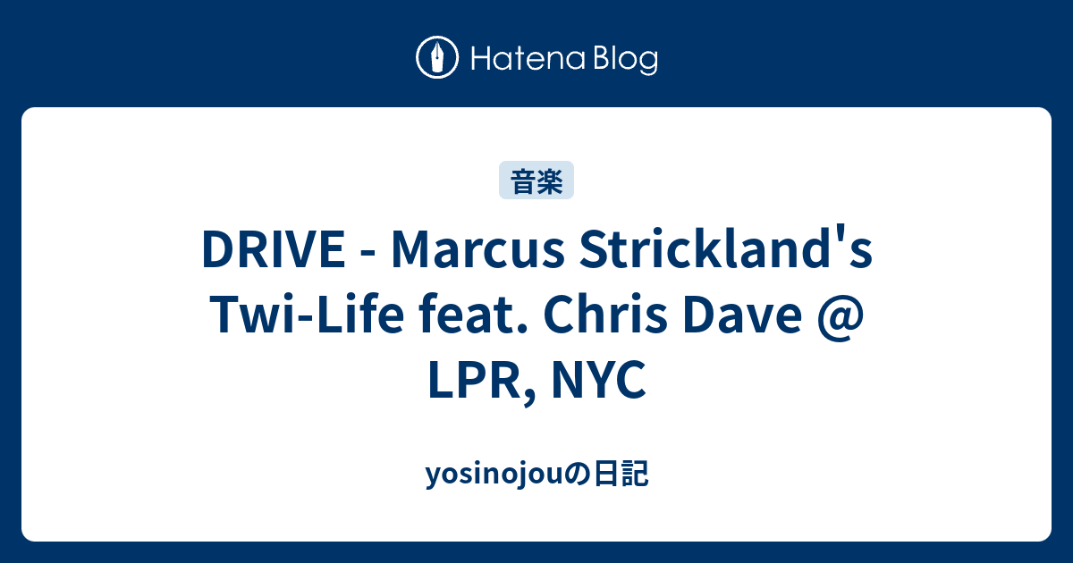 DRIVE - Marcus Strickland's Twi-Life feat. Chris Dave @ LPR, NYC ...