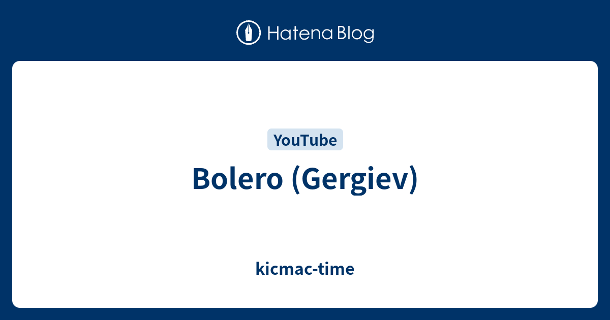 Bolero (Gergiev) - kicmac-time
