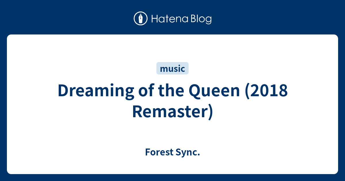 Dreaming of the Queen (2018 Remaster) - Forest Sync.
