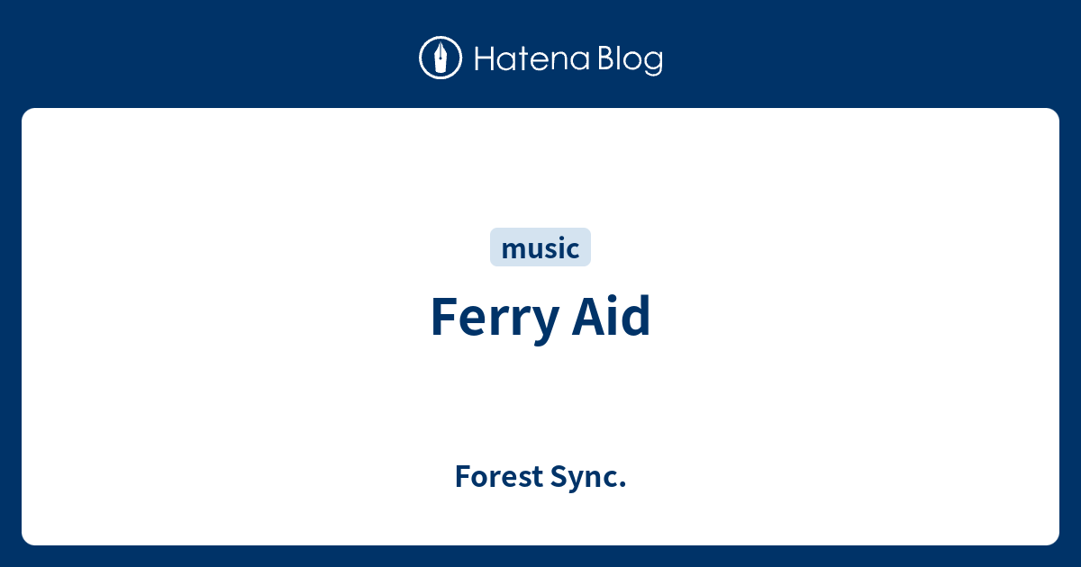 Ferry Aid - Forest Sync.