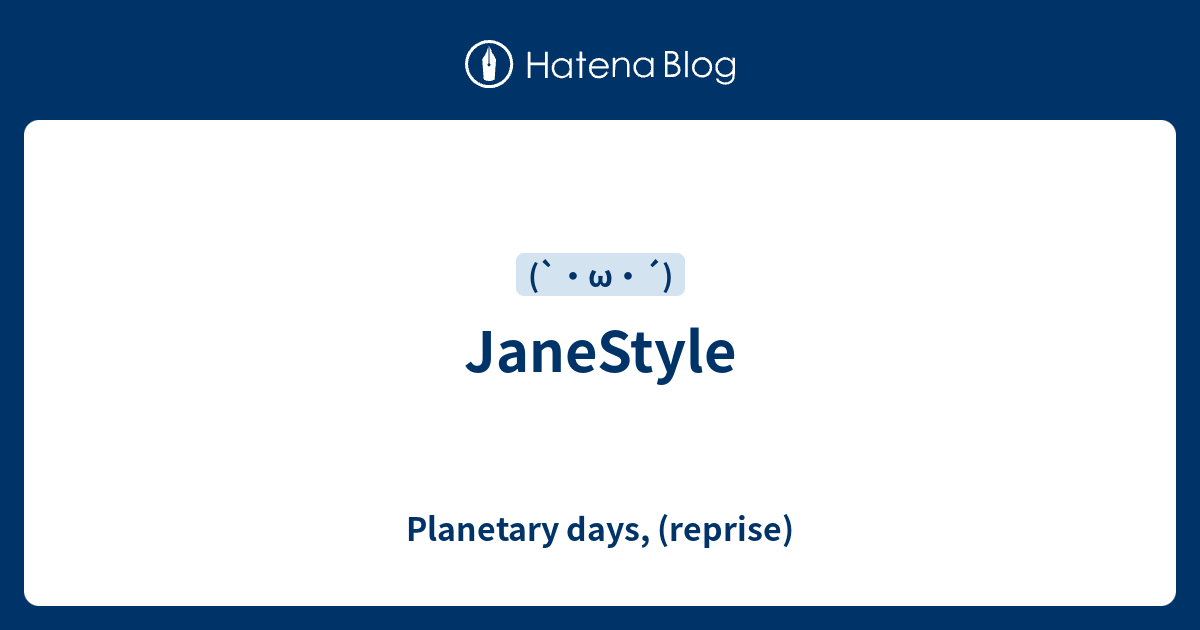JaneStyle - Planetary days, (reprise)