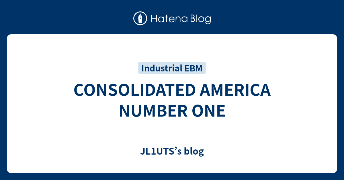 CONSOLIDATED AMERICA NUMBER ONE - JL1UTS’s blog