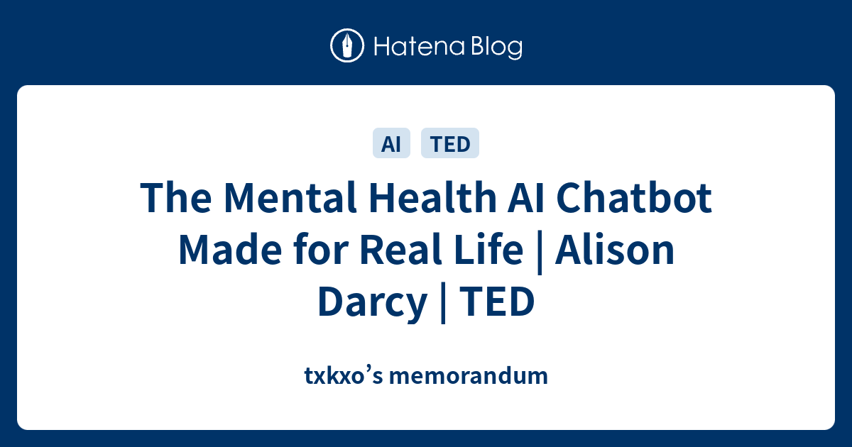 The Mental Health AI Chatbot Made for Real Life | Alison Darcy | TED ...