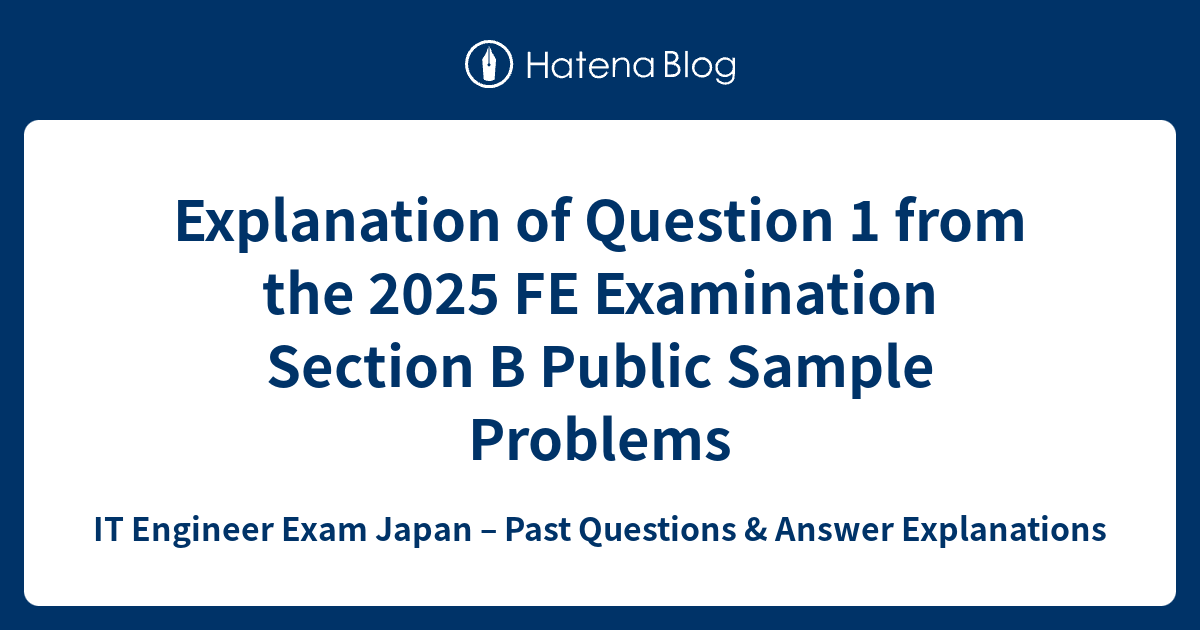 Explanation of Question 1 from the 2025 FE Examination Section B Public ...