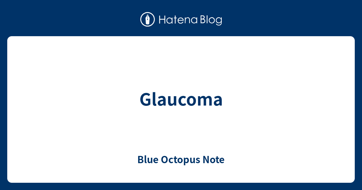 Glaucoma - Blue Octopus Note