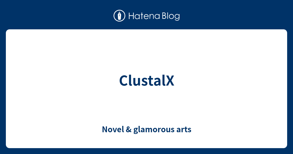 ClustalX - Novel & glamorous arts