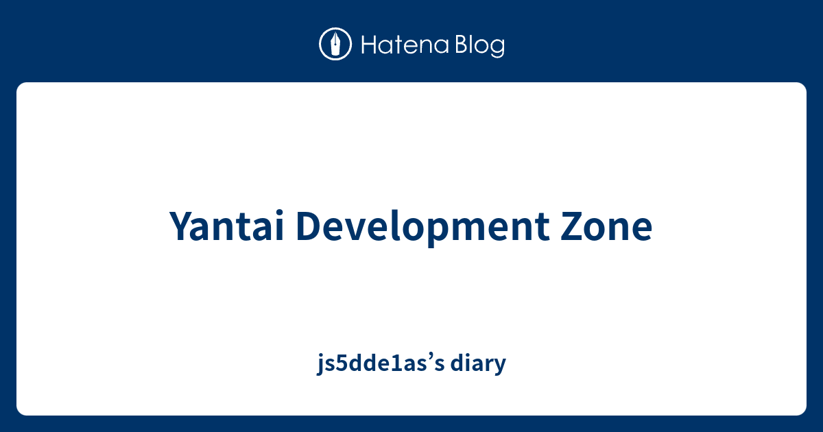 Yantai Development Zone - js5dde1as’s diary