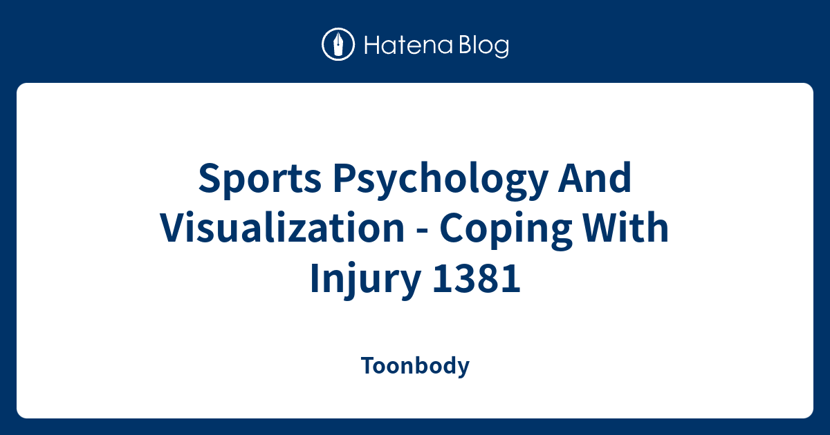 Sports Psychology And Visualization - Coping With Injury 1381 - Toonbody
