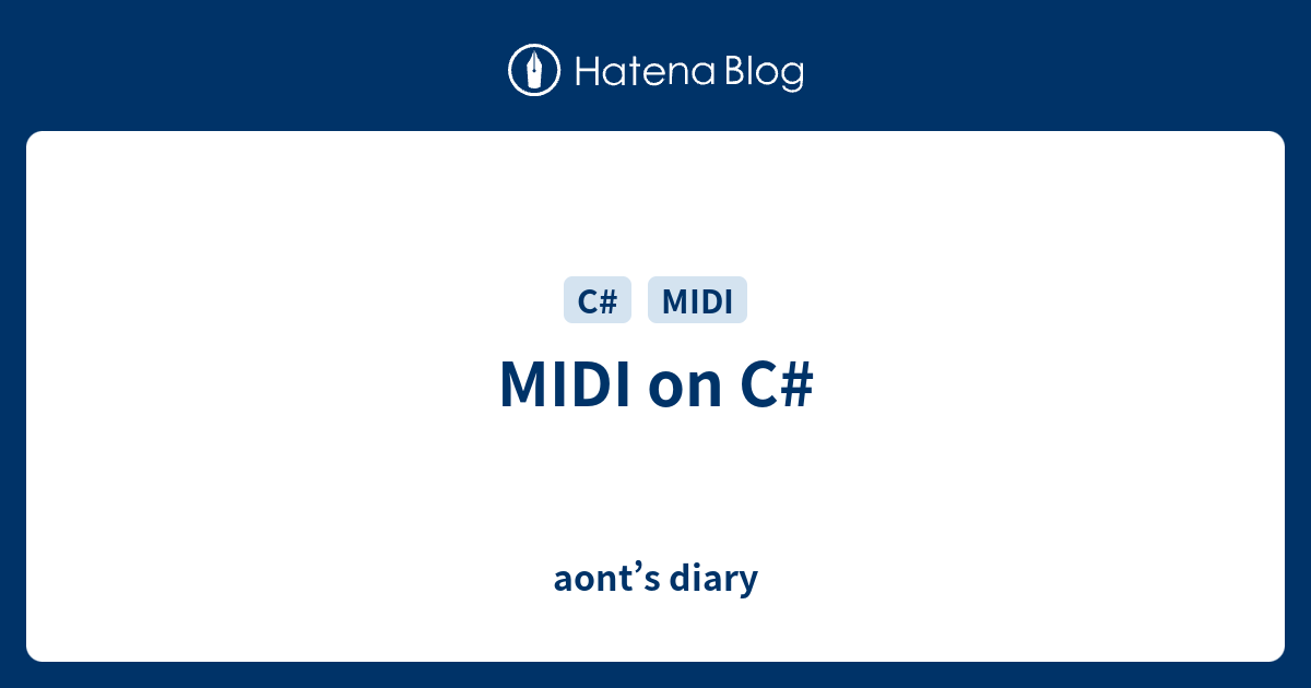 MIDI on C# - aont’s diary