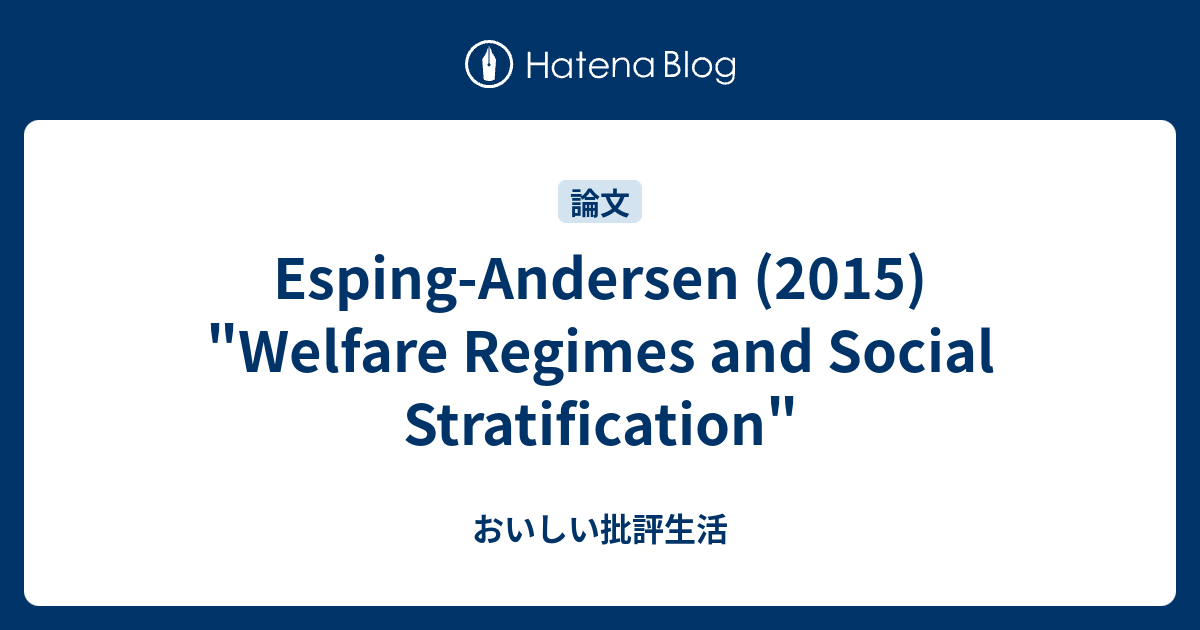 Esping-Andersen (2015) "Welfare Regimes and Social Stratification ...