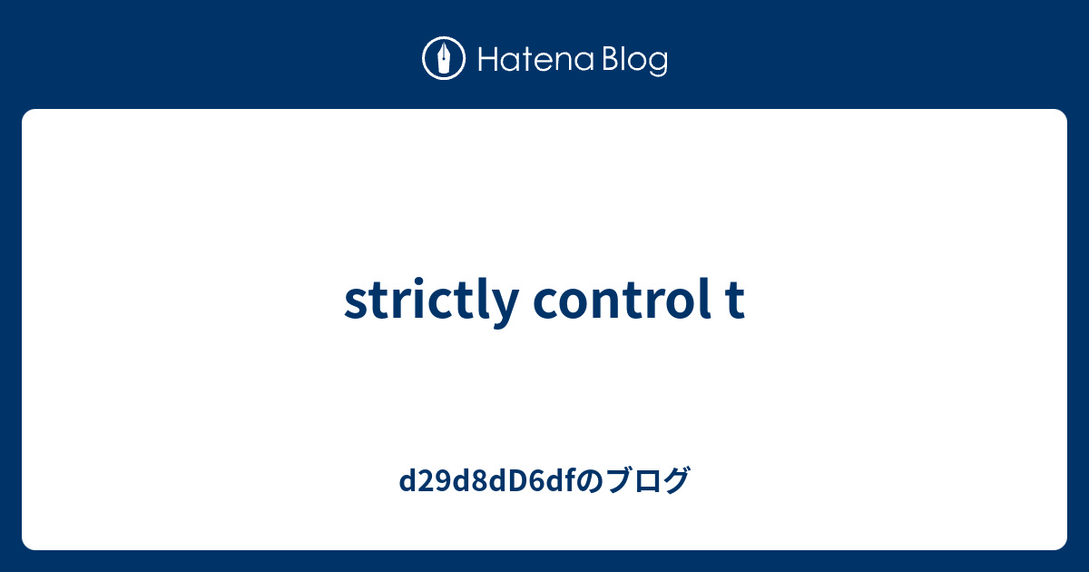 strictly control t - d29d8dD6dfのブログ