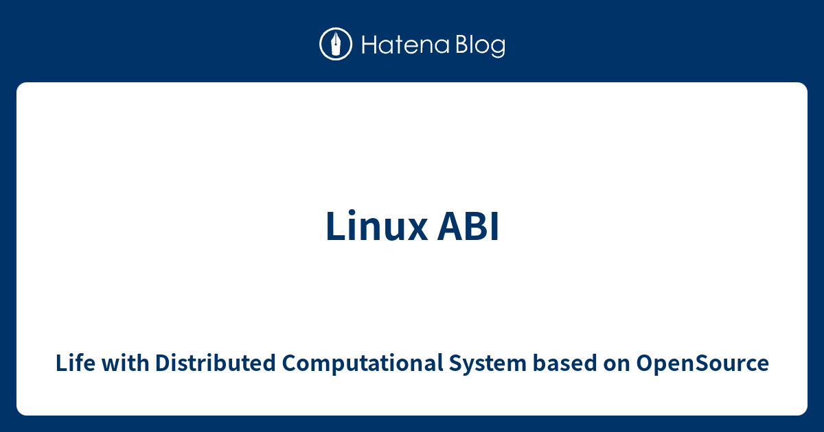 Linux ABI - Life with Distributed Computational System based on OpenSource