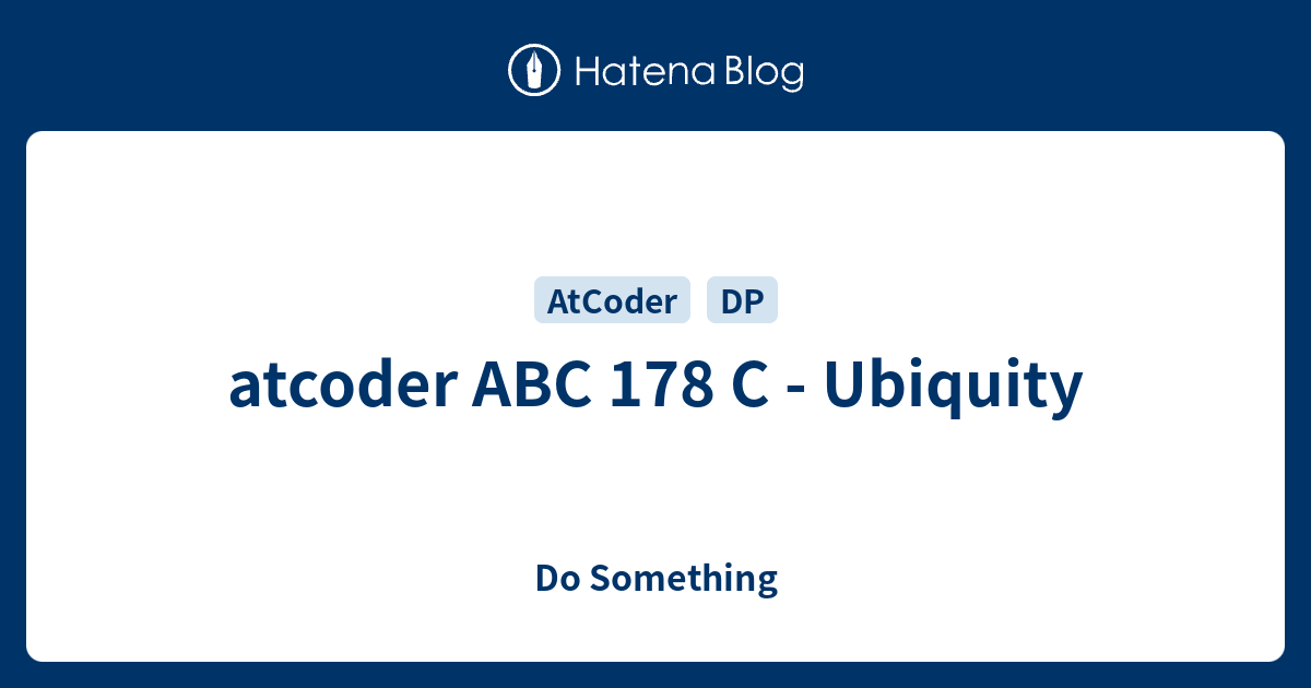 atcoder ABC 178 C - Ubiquity - Do Something