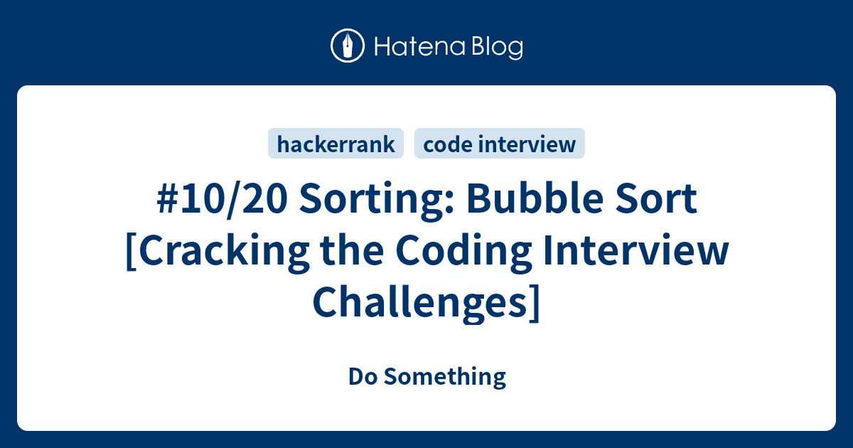 #10/20 Sorting: Bubble Sort [Cracking the Coding Interview Challenges ...